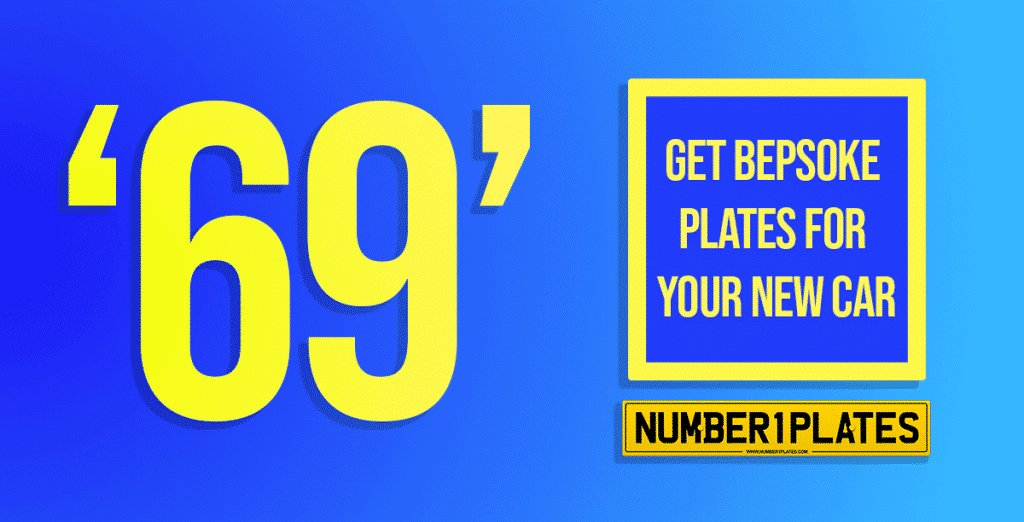 '69' Number Plates Released | Number1Plates Blog